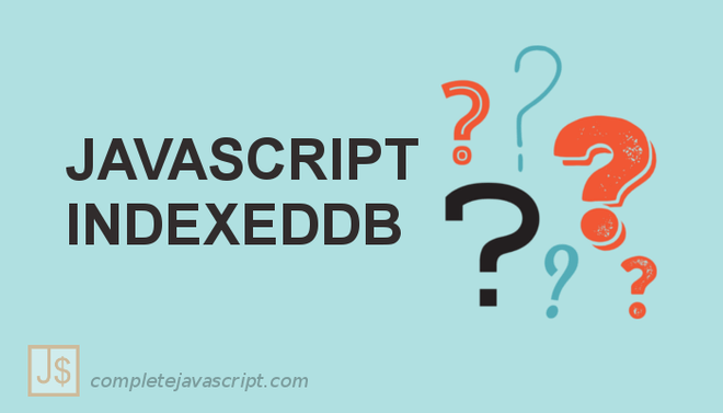 JavaScript IndexedDB T i Sao Kh ng Complete JavaScript
